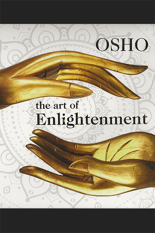 The Art of Enlightenment – Osho Viha