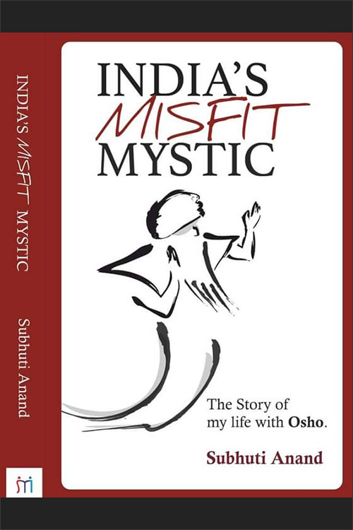 India’s Misfit Mystic: An Insider Journey into Osho’s Life – Osho Viha